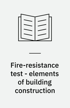 Fire-resistance test - elements of building construction