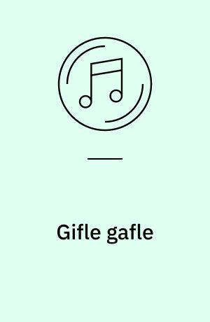 Gifle gafle af Georges Marinos, Anne-Vibeke Borup, Søren Borup