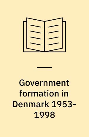 Government formation in Denmark 1953-1998 af Asbjørn Skjæveland
