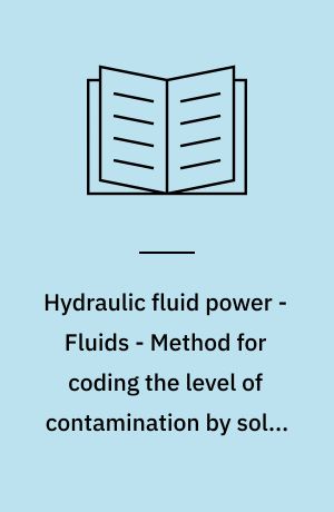Hydraulic fluid power - Fluids - Method for coding the level of ...