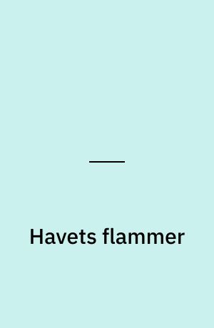 Havets flammer af Daniel Hulet, A. P. Duchâteau