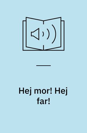 Hej mor! Hej far! af Dianna Vangsaa, Vita Andersen (f. 1944)