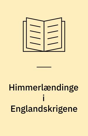 Himmerlændinge i Englandskrigene af Lars Sølgaard, Magne Lund