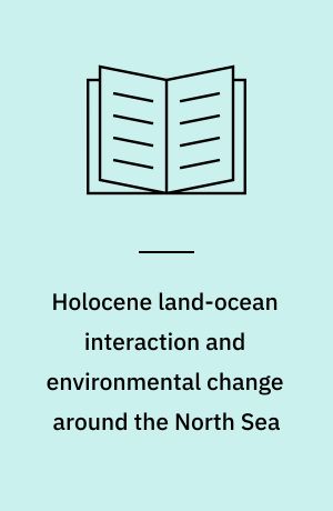 Holocene land-ocean interaction and environmental change around the ...