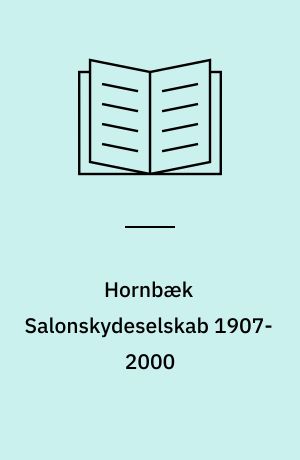 Hornbæk Salonskydeselskab 1907-2000 af Jens Peter Pihl