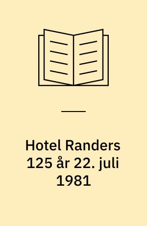 Hotel Randers 125 år af Preben Winge