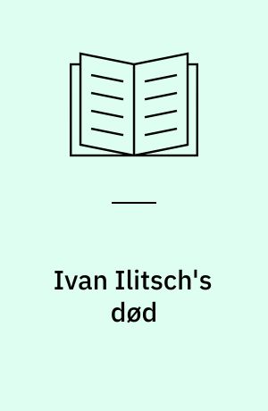 Ivan Ilitsch's død af Lev Tolstoj