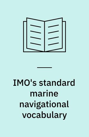 IMO's standard marine navigational vocabulary af International Maritime ...