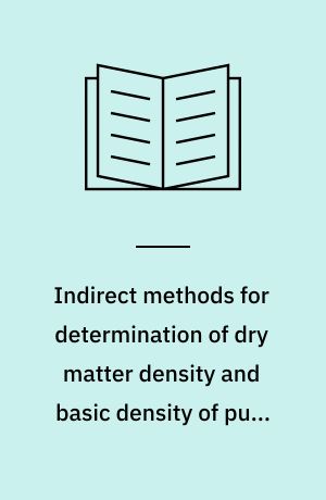 Indirect methods for determination of dry matter density and basic ...