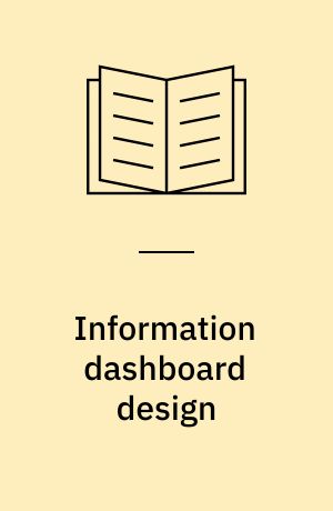 Information dashboard design af Stephen Few