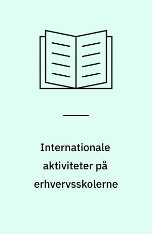 Internationale aktiviteter på erhvervsskolerne af Lars Daugaard (f ...