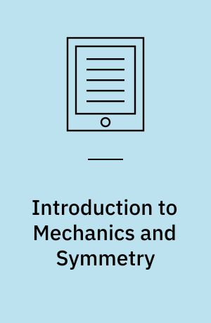 Introduction to Mechanics and Symmetry af Jerrold E. Marsden, Tudor S ...