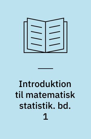 Introduktion til matematisk statistik. Bind 1 af Ernst Hansen (f. 1965)