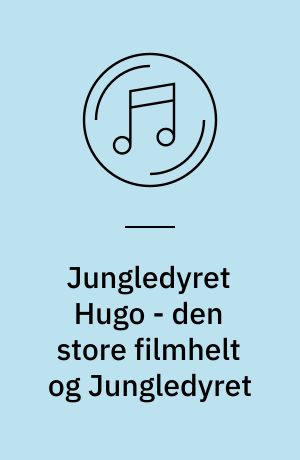Jungledyret Hugo - den store filmhelt og Jungledyret
