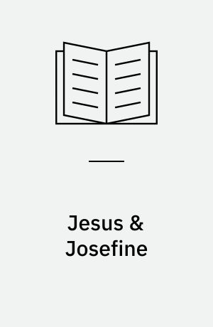 Jesus & Josefine
