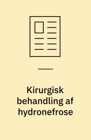 Kirurgisk behandling af hydronefrose af Søren Søndergaard Mikkelsen ...
