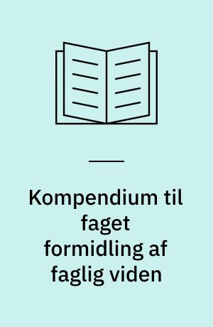 Kompendium til faget formidling af faglig viden af Aase Møller