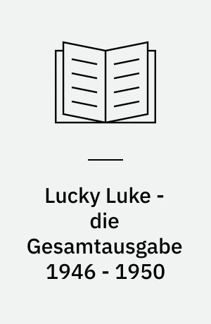 Lucky Luke - die Gesamtausgabe 1946 - 1950