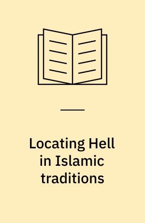 Locating Hell in Islamic traditions