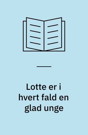 Lotte er i hvert fald en glad unge af Astrid Lindgren, Ilon Wikland
