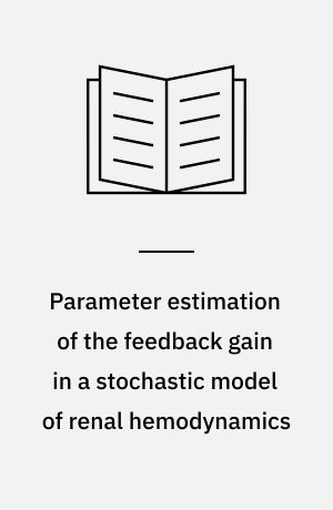 Parameter estimation of the feedback gain in a stochastic model of ...