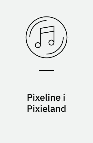 Pixeline i Pixieland
