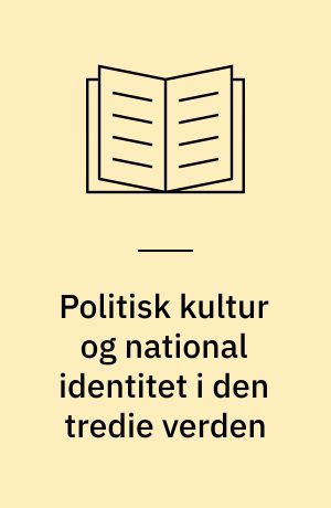 Politisk kultur og national identitet i den tredie verden