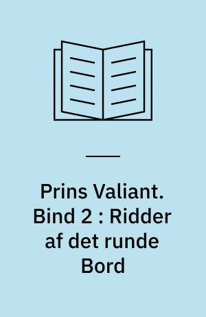 Prins Valiant. Bind 2 : Ridder af det runde Bord af Harold Foster, Max ...