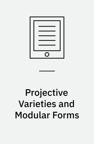 Projective Varieties and Modular Forms af Martin Eichler