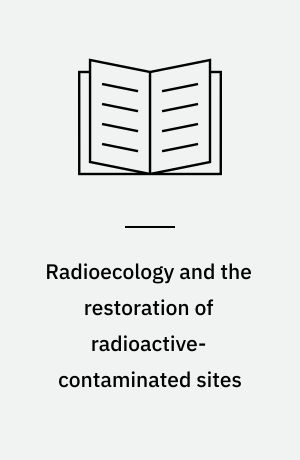 Radioecology and the restoration of radioactive-contaminated sites