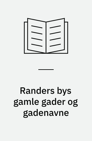 Randers bys gamle gader og gadenavne af Povl v. Spreckelsen