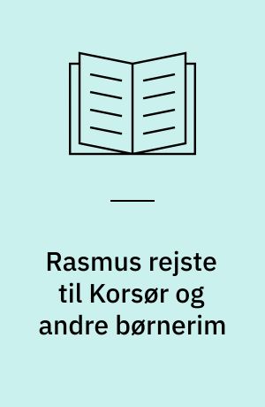 Rasmus rejste til Korsør og andre børnerim af Knud Hermansen, Svend Otto