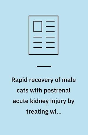Rapid recovery of male cats with postrenal acute kidney injury by ...