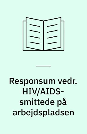 Responsum vedr. HIV/AIDS-smittede på arbejdspladsen af Mariann Norrbom