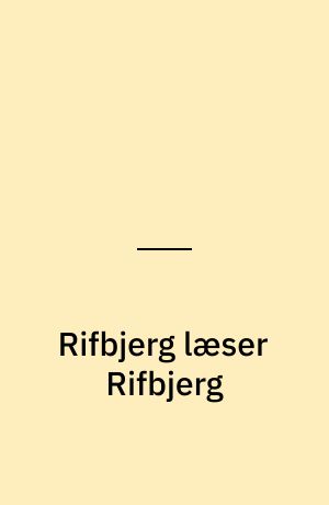 Rifbjerg læser Rifbjerg af Klaus Rifbjerg