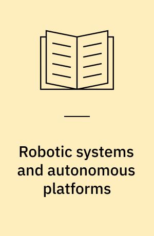 Robotic systems and autonomous platforms