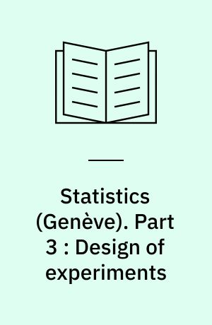 Statistics. Part 3 : Design of experiments