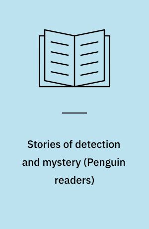 Stories of detection and mystery af E. J. H. Morris, D. J. Mortimer
