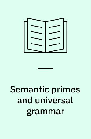 Semantic primes and universal grammar