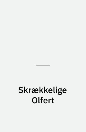 Skrækkelige Olfert (Bagsværd) af Hans Qvist