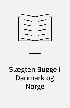Slægten Bugge i Danmark og Norge af P. C. B. Bondesen