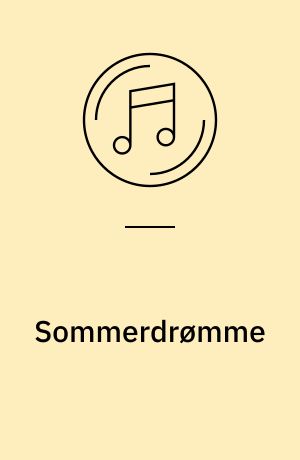 Sommerdrømme af Mette Sønderholm, Mogens Andersen, Hugo Estrup