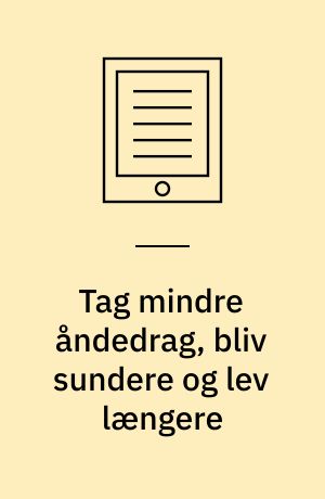 Tag mindre åndedrag, bliv sundere og lev længere af Artour Rakhimov