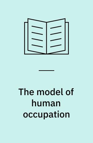 The model of human occupation af Gary Kielhofner, Kirsty Forsyth