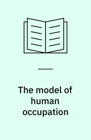 The model of human occupation af Gary Kielhofner, Kirsty Forsyth