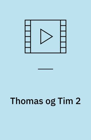 Thomas og Tim 2