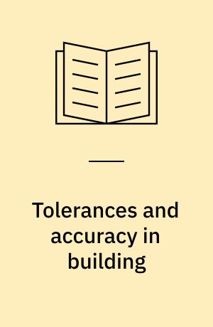 Tolerances and accuracy in building