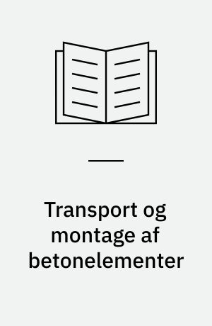 Transport og montage af betonelementer af Povl Abrahamsen