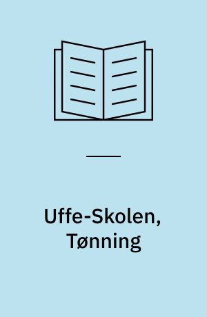 Uffe-Skolen, Tønning