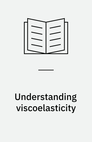 Understanding viscoelasticity af Nhan Phan-Thien